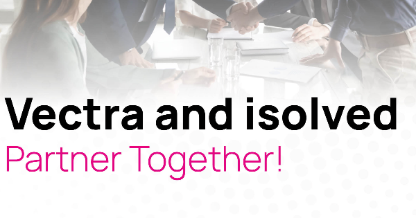 Vectra Bank Colorado and isolved Partner!